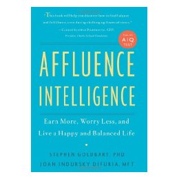 Affluence Intelligence: Earn More, Worry