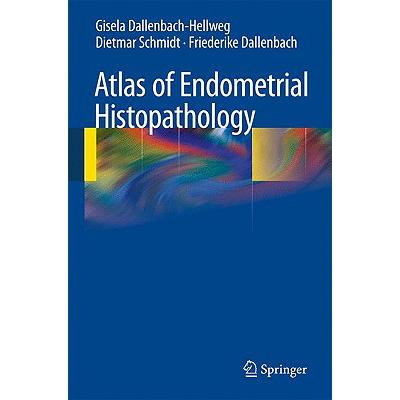 Atlas of Endometrial Histopathology