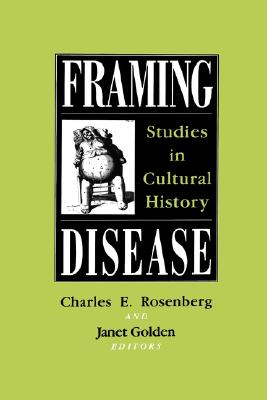 Framing Disease: Studies in Cultural
