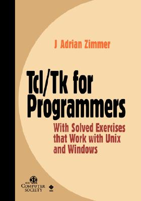 Tcl/Tk For Programmers: With Solved