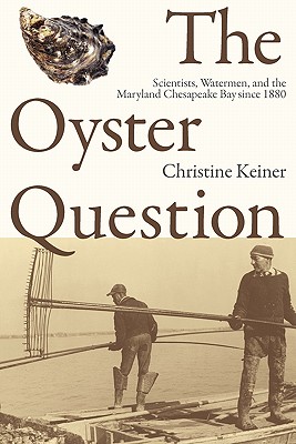 The Oyster Question: Scientists,