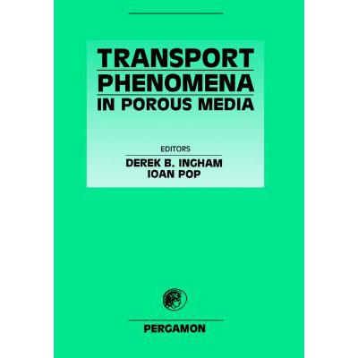 Transport Phenomena in Porous Media