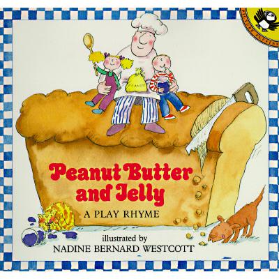 Peanut Butter and Jelly: A Play Rhyme