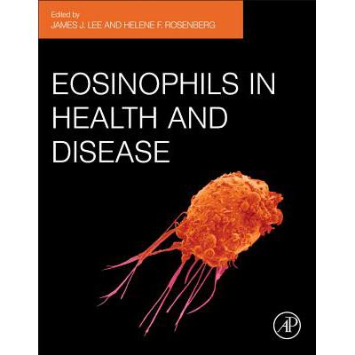 Eosinophils in Health and Disease