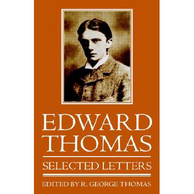 Edward Thomas: Selected Letters