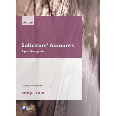Solicitors' Accounts 2009-2010: A Practical ...