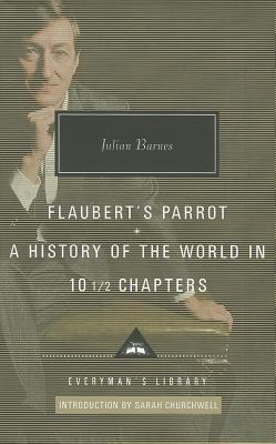 Flaubert's Parrot; A History of the World in 10 1/2 Chapters