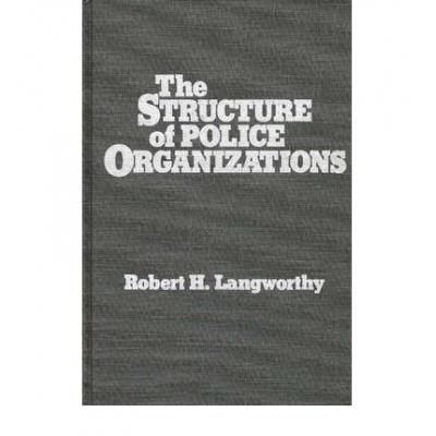 The Structure of Police Organizations