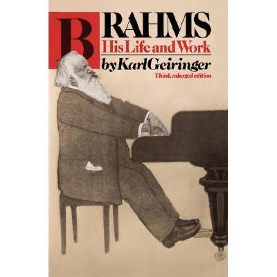 Brahms: His Life and Work