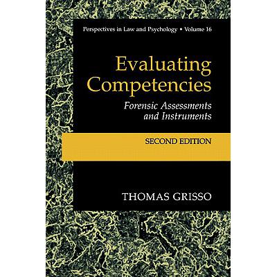 Evaluating Competencies : Forensic Assessments and Instruments