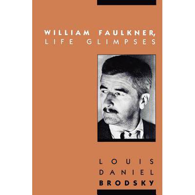 William Faulkner, Life Glimpses