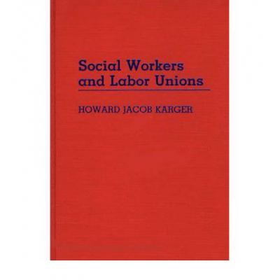 Social Workers and Labor Unions