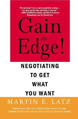 Gain the Edge!: Negotiating to Get What
