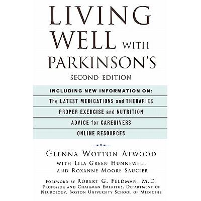 Living Well with Parkinson's: An Inspirational, Informative Guide for Parkinsonians and Their ...