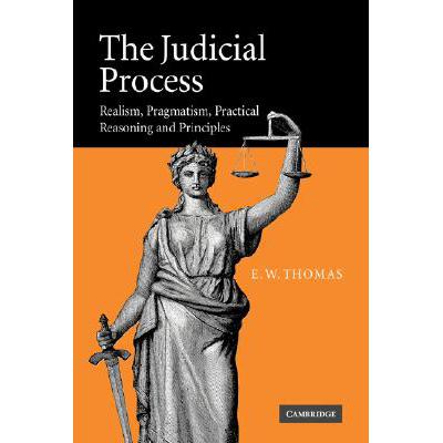 The Judicial Process: Realism, Pragmatism, P...