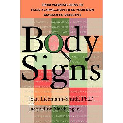 Body Signs: From Warning Signs to False Alar...