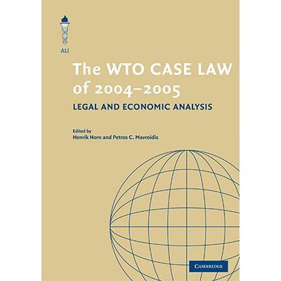 The WTO Case Law of 2004-2005: Legal and Economic Analysis