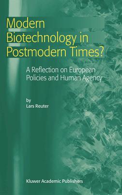 Modern Biotechnology in Postmodern