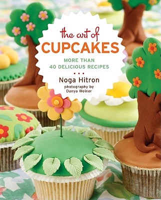 The Art of Cupcakes: More Than 40