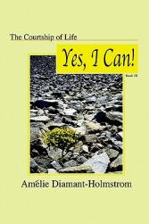 The Courtship of Life: Book III: Yes, I