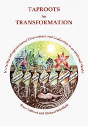 Taproots for Transformation: Nurturing