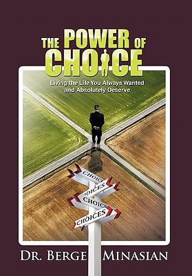 The Power of Choice: Living the Life You