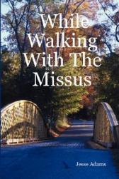 While Walking with the Missus