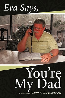 Eva Says You're My Dad: A True