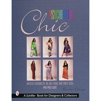 Psychedelic Chic: Artistic Fashions of the L...