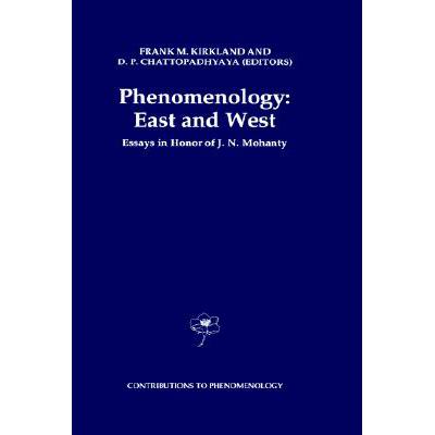 Phenomenology: East and West : Essays in Honor of J.N. Mohanty