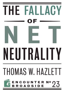 The Fallacy of Net Neutrality