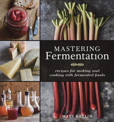 Mastering Fermentation: Recipes for