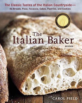 The Italian Baker: The Classic Tastes of