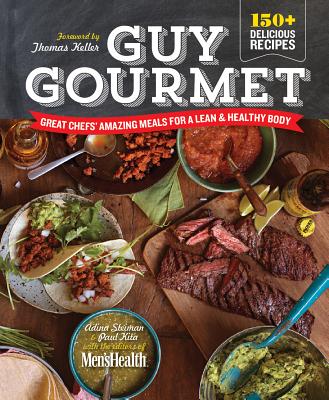 Guy Gourmet: Great Chefs' Best Meals for