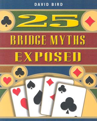 25 Bridge Myths Exposed