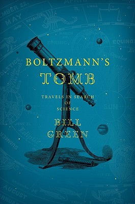 Boltzmann's Tomb: Travels in Search of