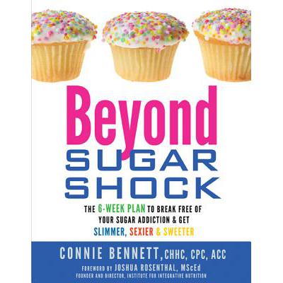 Beyond Sugar Shock: The 6-Week Plan to Break...