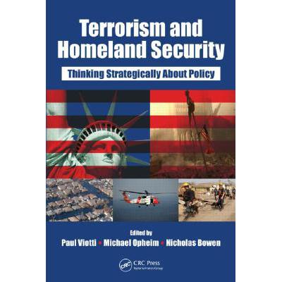 Terrorism and Homeland Security : Thinking Strategically About Policy