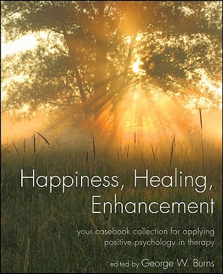 Happiness, Healing, Enhancement: Your