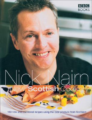 Nick Nairn's New Scottish Cookery