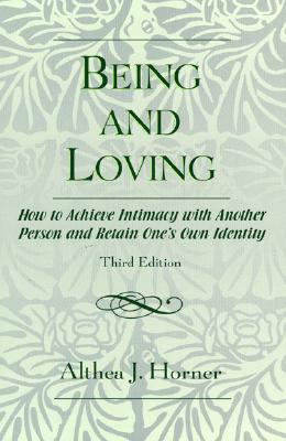Being and Loving: How to Achieve