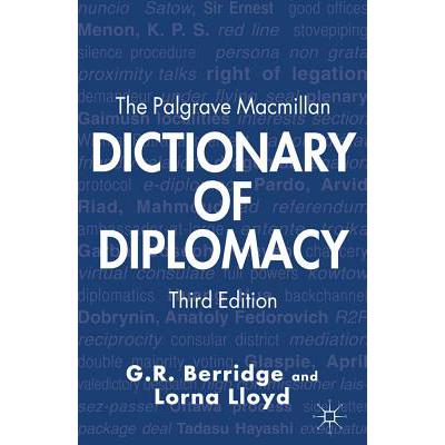The Palgrave MacMillan Dictionary of Diplomacy