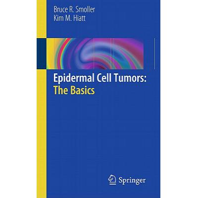 Epidermal Cell Tumors: The Basics