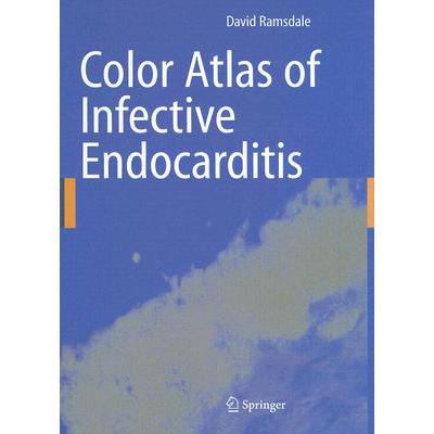 Color Atlas of Infective Endocarditis