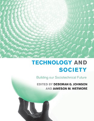 Technology and Society: Building Our