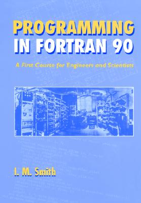 Programming In Fortran 90 - A First