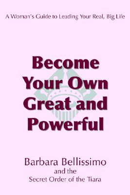 Become Your Own Great and Powerful: A