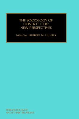 The Sociology of Oliver C. Cox: New