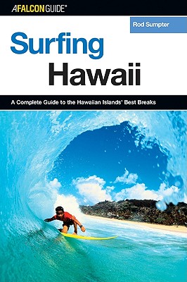 Surfing Hawaii: A Complete Guide to the