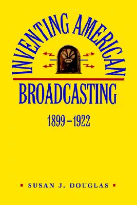 Inventing American Broadcasting,